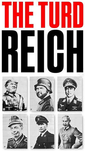 The Turd Reich Posters of Grow Up | Art for a Change